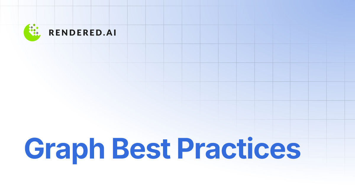 Graph Best Practices | Rendered.ai Support