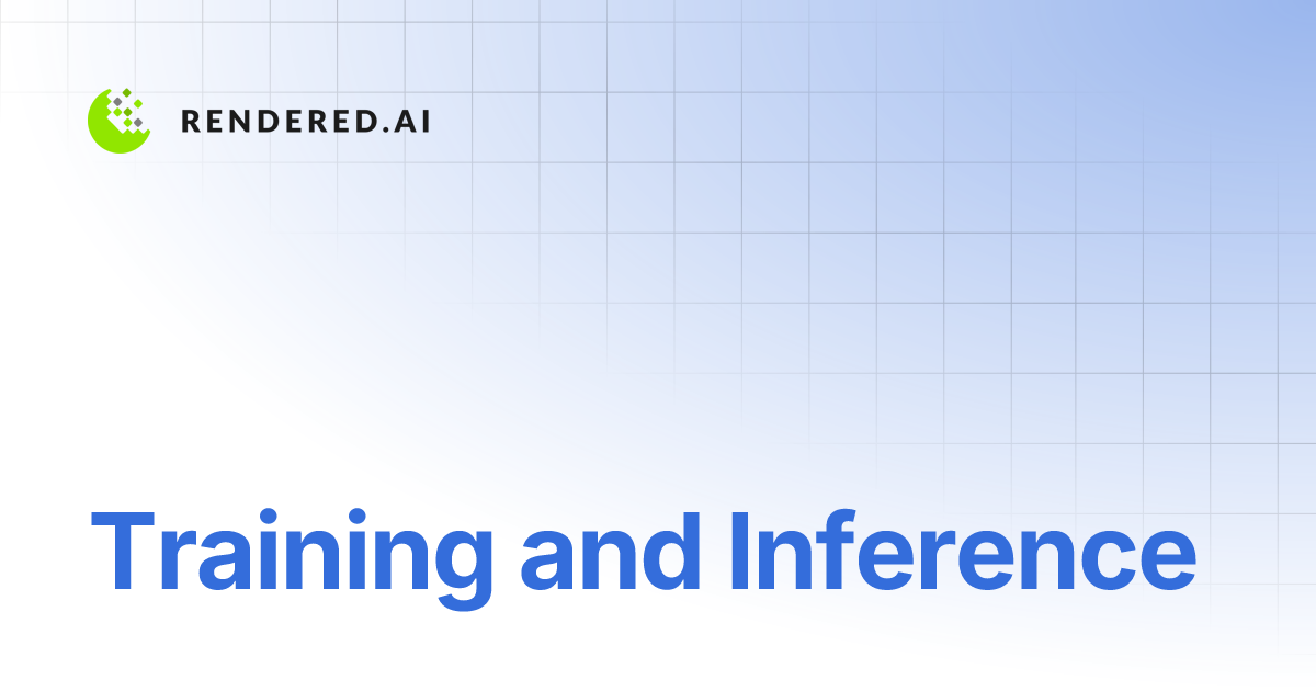 Training and Inference | Rendered.ai Support